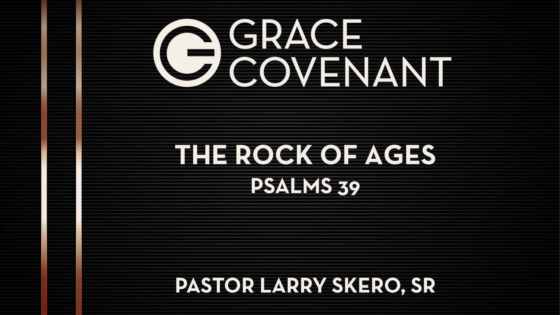 The Rock Of Ages | Grace Covenant Baptist Church