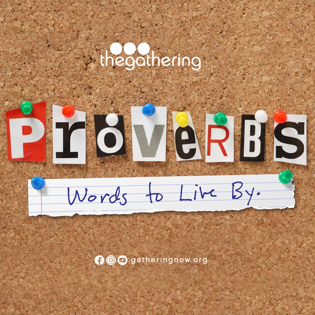 Words To Live By: Week 5 | The Gathering
