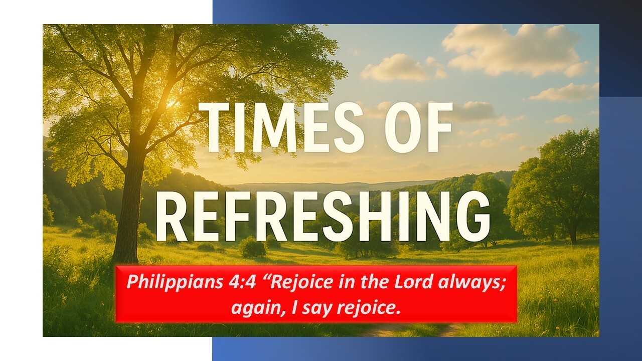 Daily Devotional - Times of Refreshing - WK31 - 7/28/25 - Day 209 ...
