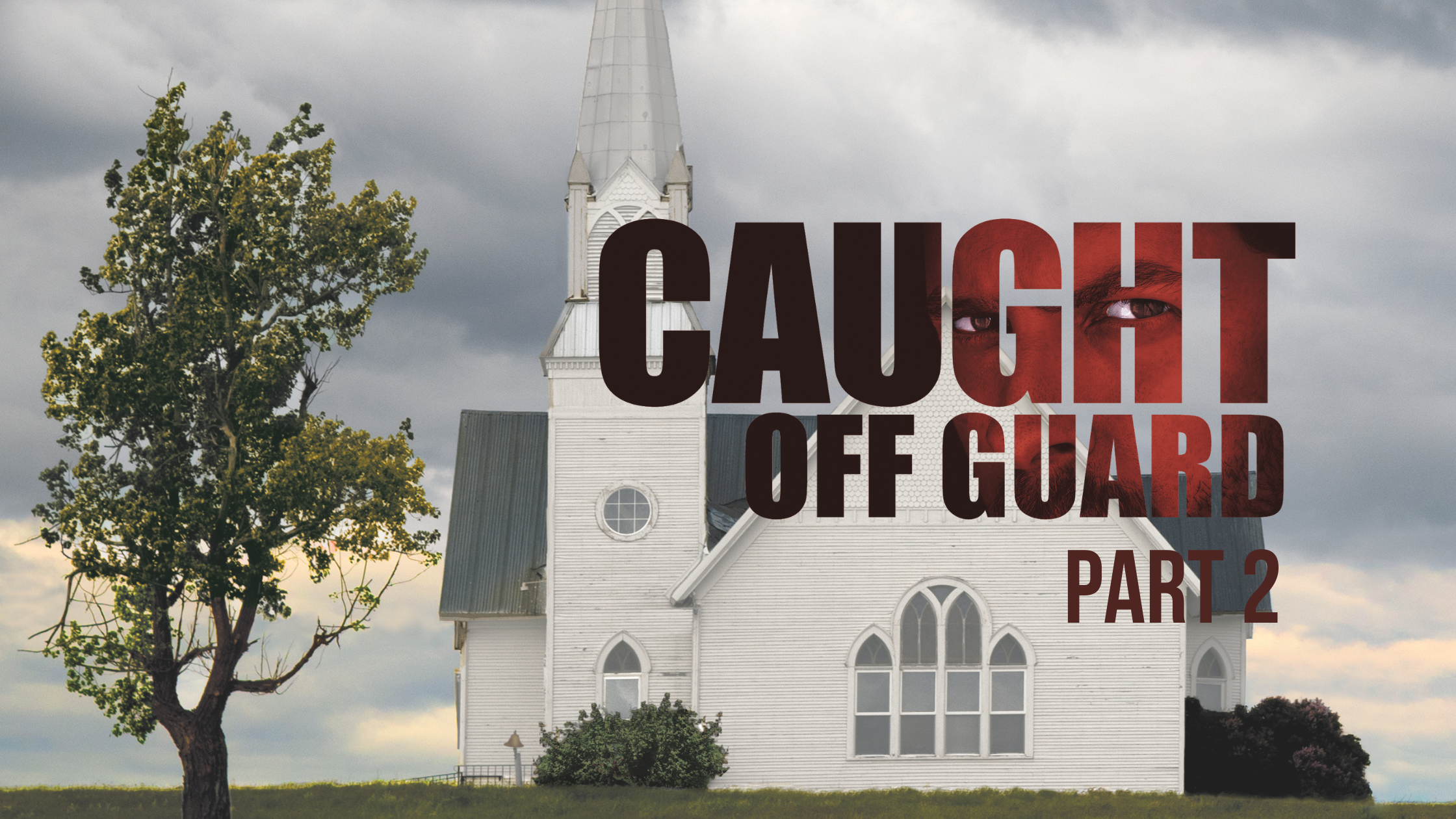 Caught Off Guard - Part Two | Zion's Hope