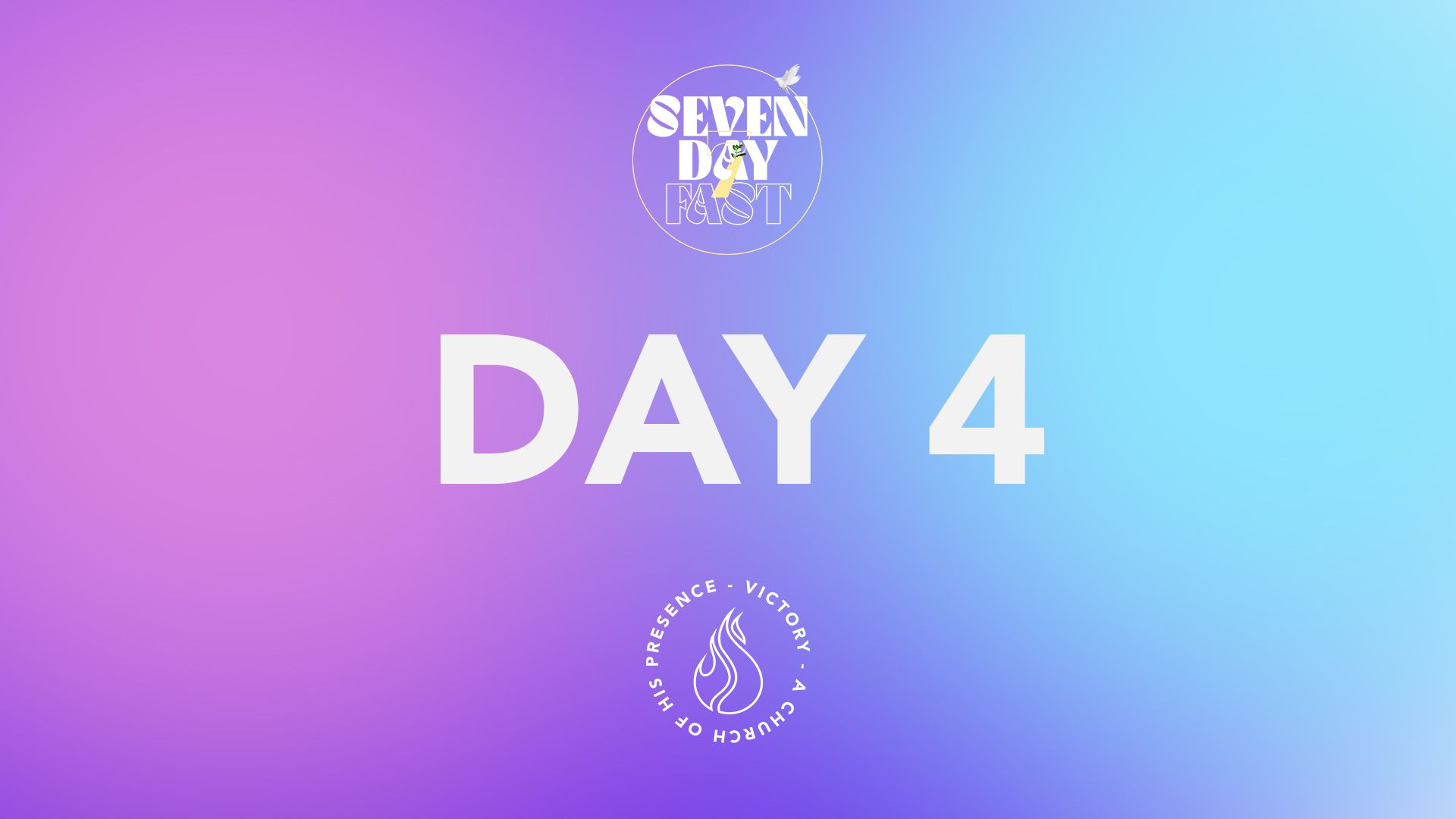 7 Day Fast | UNTO THE LORD | Day 4 | Victory - A Church of His Presence